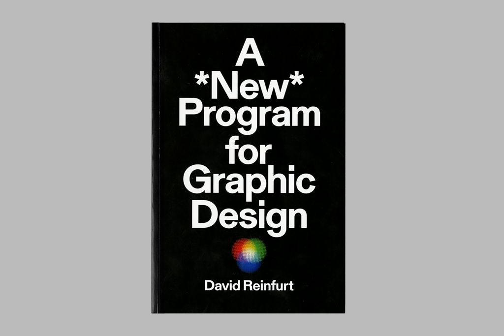 A *New* Program for Graphic Design｜ARTICLES｜The Graphic Design Review